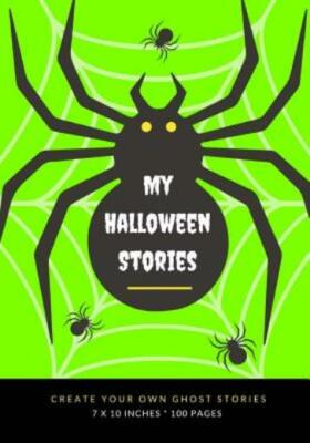 My Halloween Stories: Create Your Own Ghost Stories, 100 Pages, Slime ...