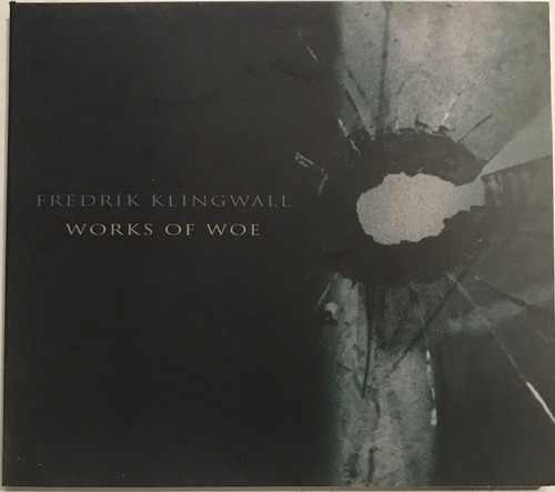 Fredrik Klingwall – Works Of Woe CD 2009 Last Entertainment Prod ...