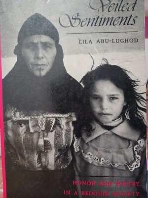 Veiled Sentiments : Honor and Poetry in a Bedouin Society by Lila Abu ...