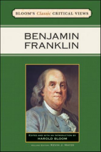 Benjamin Franklin [Bloom's Classic Critical Views] by , library ...