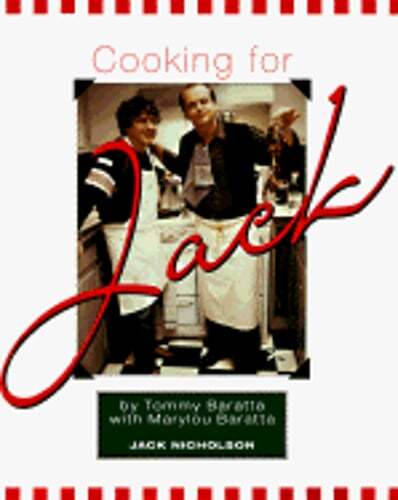 Cooking for Jack: Jack Nicholson's Favorite, Low-Fat Italian Recipes by ...