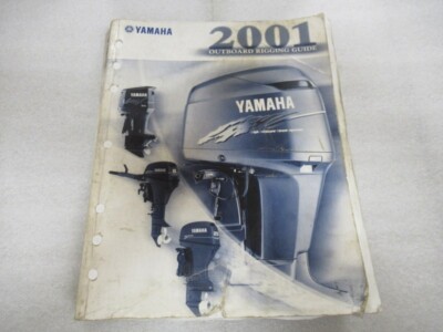 2001 Yamaha Marine Outboard Rigging Guide Service Manual P/N LIT-18865 ...