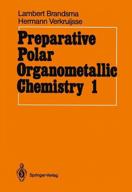Preparative Polar Organometallic Chemistry von Lambert Brandsma (1986 ...