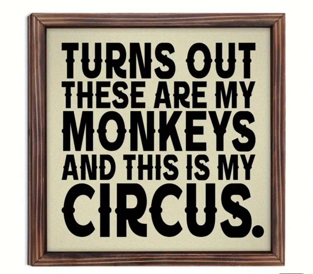 New 'My Monkeys My Circus' Sign | eBay UK