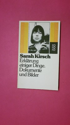 200098 Sarah Kirsch ERKLÄRUNG EINIGER DINGE 4877 Dokumente u. Bilder ...