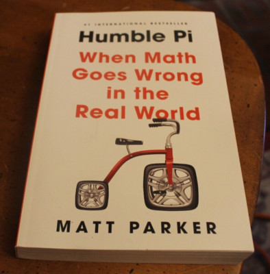 Humble Pi: When Math Goes Wrong in the Real World ~ 2021 TP ...