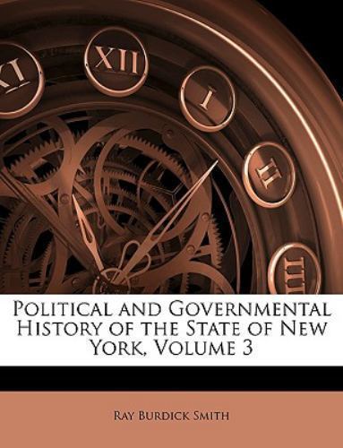 Political and Governmental History of the State of New York by Ray ...