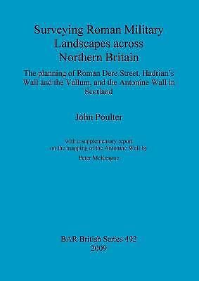 British Archaeological Reports British Ser.: Surveying Roman Military ...