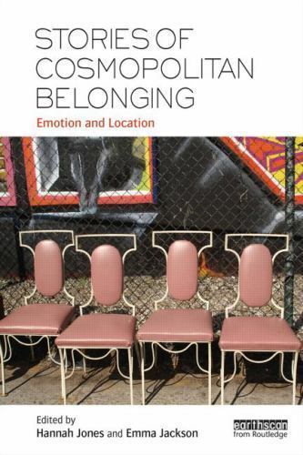 Stories of Cosmopolitan Belonging : Emotion and Location by Emma ...