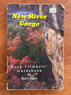 New River Gorge Rock Climbers' Guidebook Steve Cater | eBay
