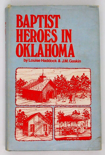 Book Baptist Heroes In Oklahoma By Louise Haddock & J.M. Gaskin 1976 ...