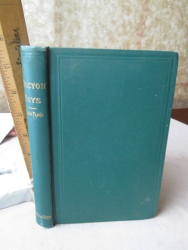 HALCYON DAYS,1881,Wilson FLAGG,1st ED, Nature | eBay