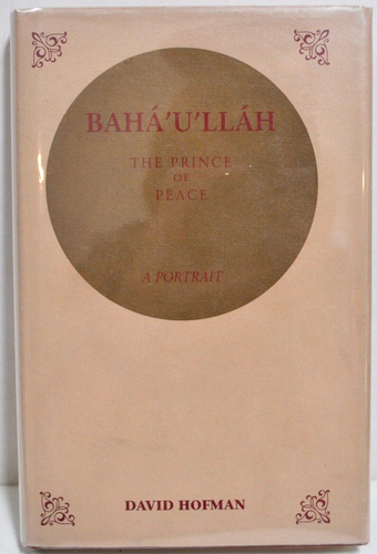 BAHA'U'LLAH The Prince of Peace by David Hofman Rare Hardcover | eBay