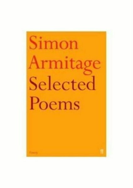 Selected Poems of Simon Armitage Paperback – August 6 2001 for sale ...