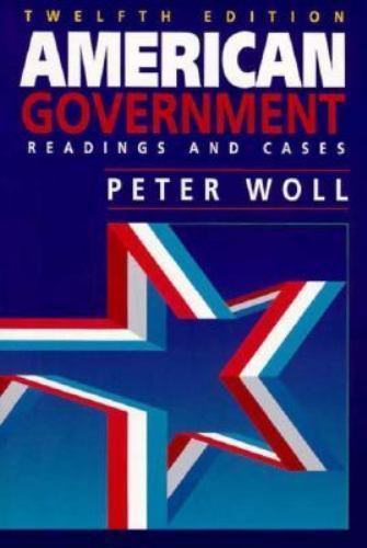 American Government : Readings and Cases by Peter Woll (1997, Trade ...