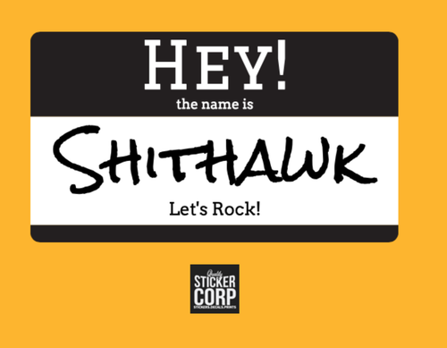 Hello My Name is Shithawk Lets Rock Funny Prank School Work Name Tag ...