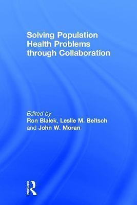 Solving Population Health Problems Through Collaboration by Leslie M ...