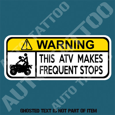ATV QUAD FREQUENT STOPS WARNING DECAL STICKER QUAD WARNING STICKERS ...