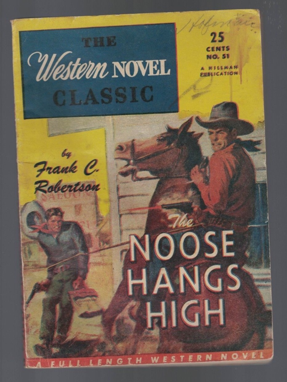 The Noose Hangs High Frank C Robertson Western Novel Classic #51 | eBay