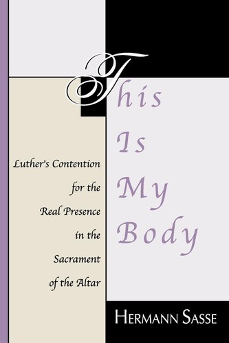 Hermann Sasse | This Is My Body | Taschenbuch | Englisch (2001 ...