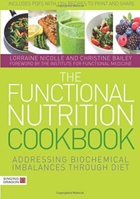The Functional Nutrition Cookbook, Bailey 9781785929915 Fast Free ...