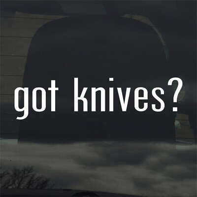 Got Knives? Custom Vinyl Sticker Decal EDC Handmade Blade Pocket | eBay