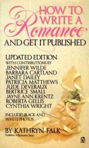 How to Write a Romance and Get It Published: Updated Edi - ACCEPTABLE ...