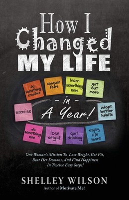 How I Changed My Life in a Year! 9781947727465| eBay