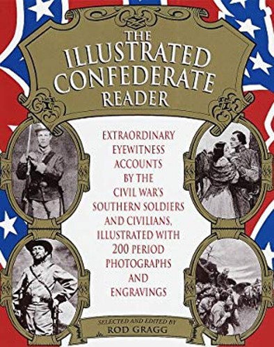 The Illustrated Confederate Reader Hardcover Rod Gragg 9780517201879| eBay