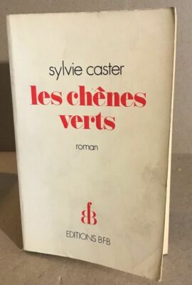 Les chênes verts | Sacter Sylvie | Etat correct | eBay
