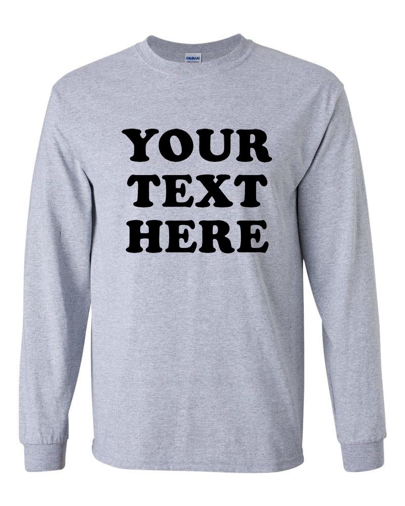 PERSONALIZED CUSTOM PRINT YOUR OWN TEXT ON A LONG SLEEVE T-SHIRT TEE ...