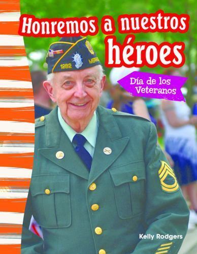 Honremos a Nuestros Héroes : Día de Los Veteranos (Remembering Our ...