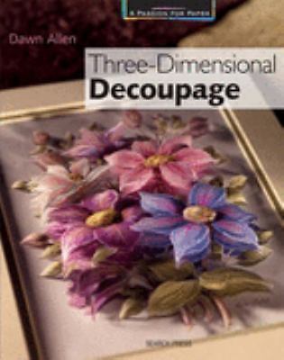 Three-Dimensional Papercraft (A Passion for Paper) ~ Allen, Dawn PB ...