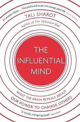 The Influential Mind: What the Brain Reveals About Our Power to Change ...