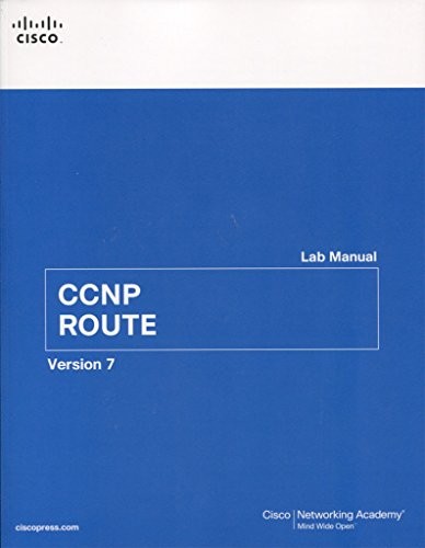 CCNP ROUTE Lab Manual: Version 7 (L..., Cisco Networkin 9781587134029 ...