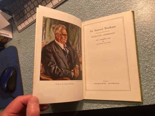 SIR SAMUEL WADHAM. Selected Addresses. With biographical study by ...