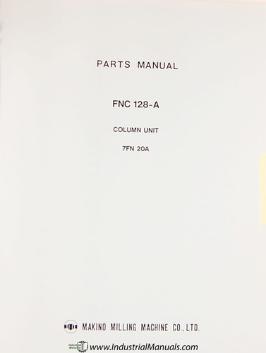 Makino Leblond FNC 128-A, 7FN 10A, Milling Machine Parts Manual | eBay