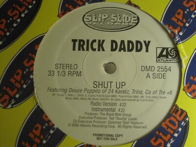 TRICK DADDY SHUT UP 12" ORIG 2000 DMD 2554 PROMO HIP HOP SOUTHERN RAP ...