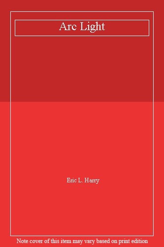 ARC LIGHT. By Eric L. Harry 9780671880484| eBay