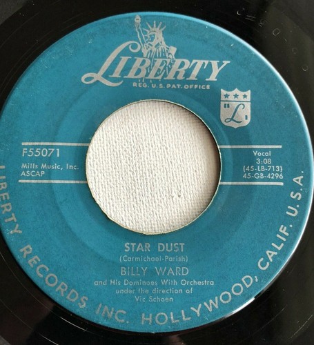 BILLY WARD AND HIS DOMINOES, STAR DUST, LIBERTY#55071,ROCK & ROLL 45 ...