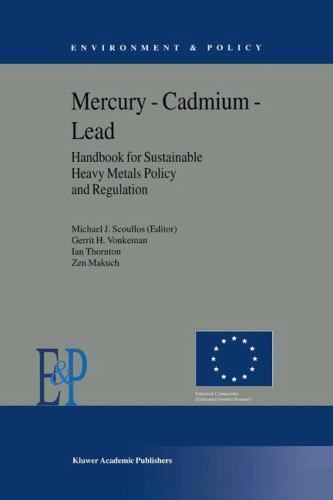 Environment and Policy Ser.: Mercury - Cadmium - Lead : Handbook for ...