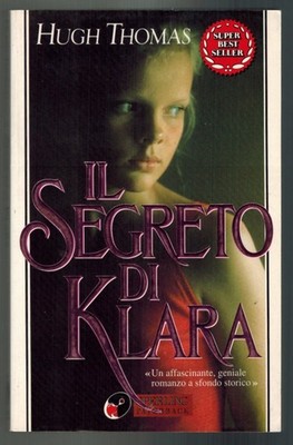 Hugh Thomas - Il Segreto di Klara - Sperling Best Seller 1995 ...