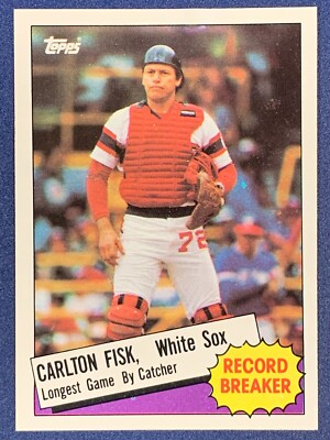 1985 Topps - #1 Carlton Fisk Record Breaker Longest Game By Catcher ...
