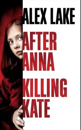 After Anna / Killing Kate | Alex Lake | Bon état | eBay