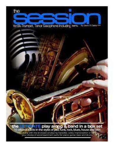 Session for Bb Trumpet,Tenor Saxophone : The Ultimate Play-Along and ...