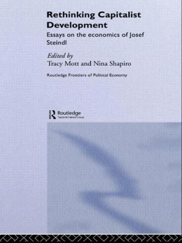 Routledge Frontiers of Political Economy Ser.: Rethinking Capitalist Development : Essays on the ...