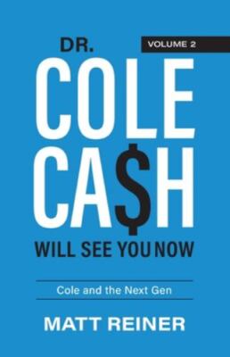 Dr. Cole Cash Will See You Now: Cole and the Next Gen 9781956470284 | eBay