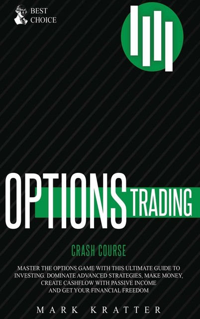 Options Trading Crash Course von Mark Kratter (2021, Gebundene Ausgabe ...
