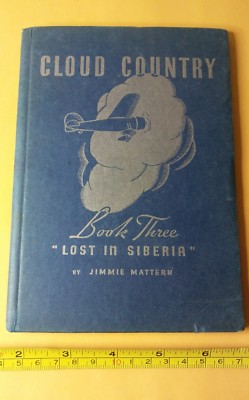 PURE OIL CLOUD COUNTRY BOOK 3 LOST IN SIBERIA 1936 VINTAGE AVIATION ...