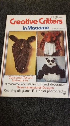 CREATIVE CRITTERS in MACRAME Craft Book Martha Holton 1977 23 page VTG ...